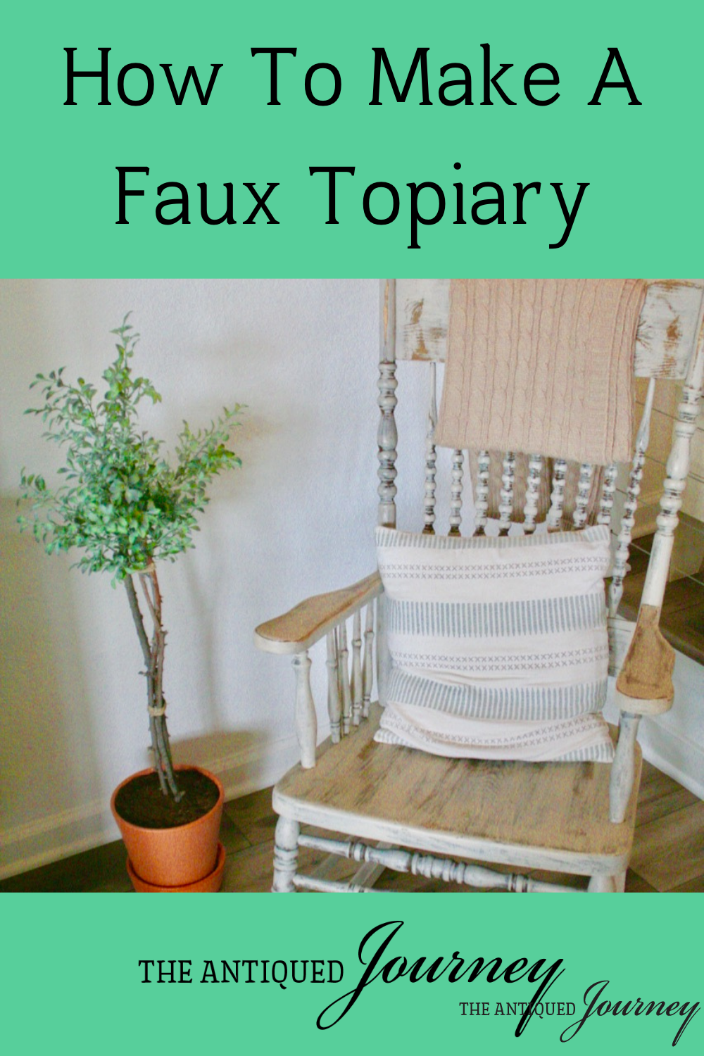 How To Make a Faux Topiary - The Antiqued Journey